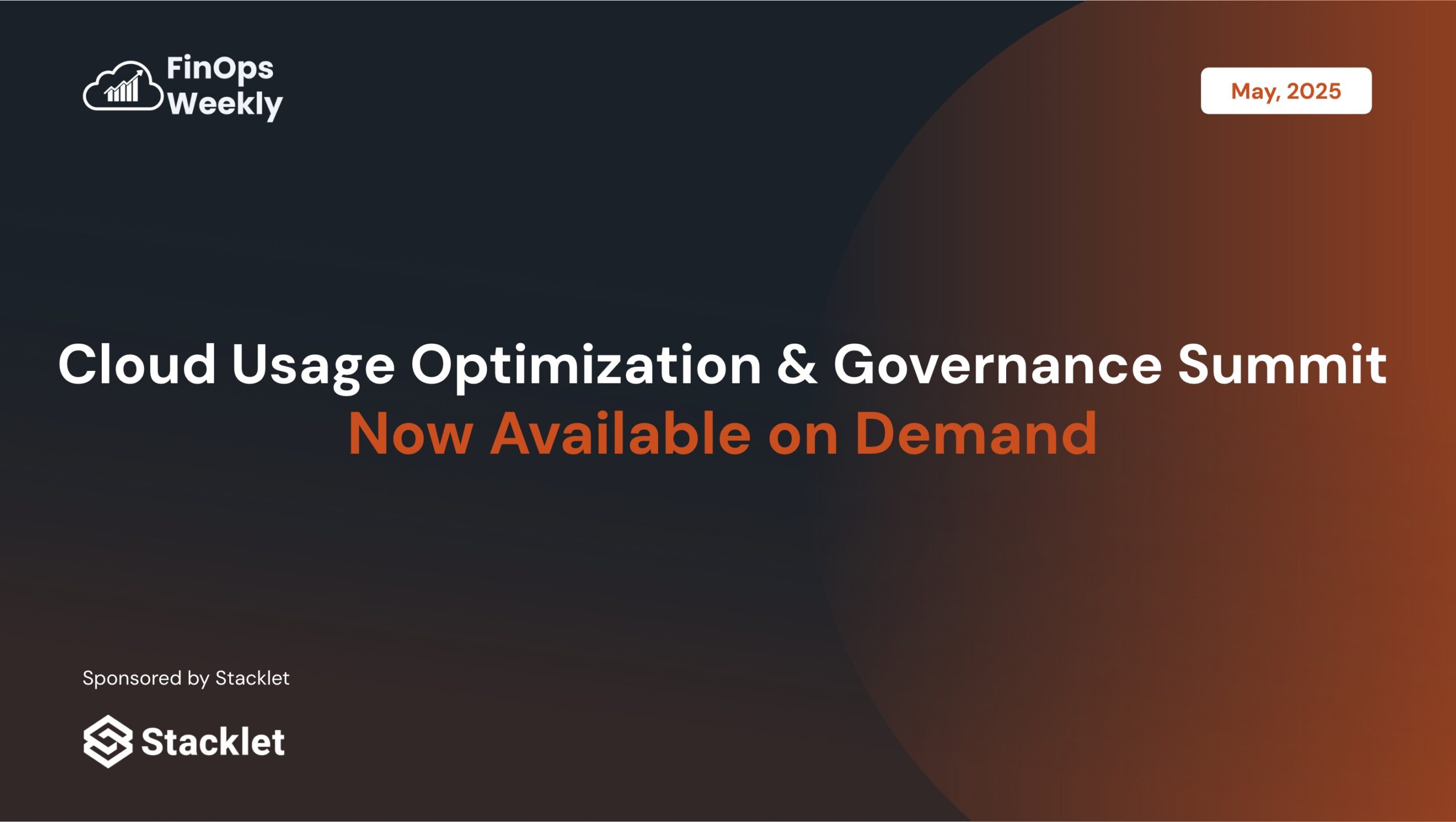 Virtual FinOps Event : Cloud Usage Optimization & Governance Summit May 2025 - Stacklet